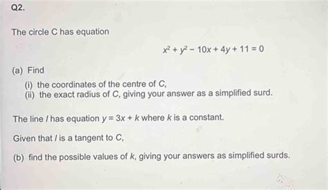 Solved Q2 The Circle C Has Equation X 2 Y 2 10x 4y 11 0 A Find I