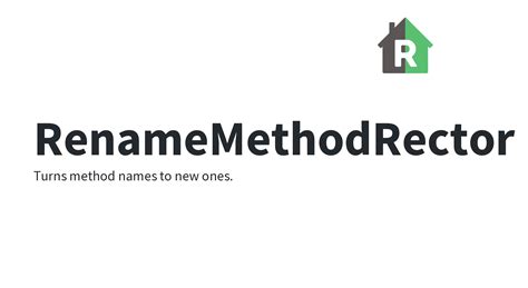Renamemethodrector Rector Automated Way To Instantly Upgrade And Refactor Any Php Code