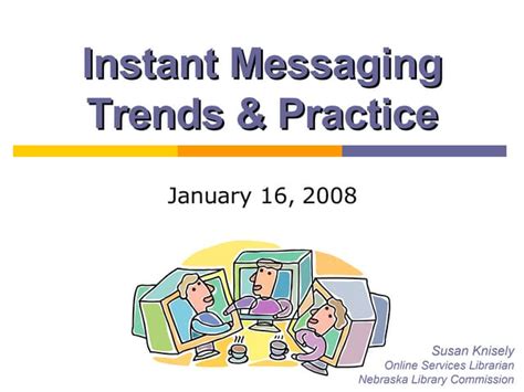 Instant Messaging Trends And Practice Ppt