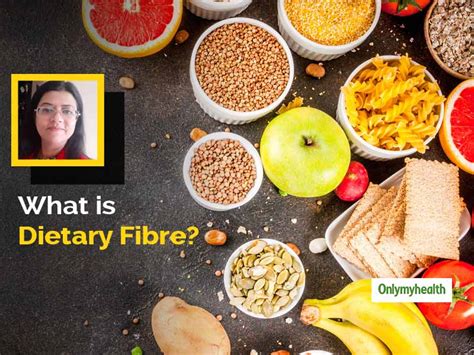 What Is Dietary Fibre Essential Points To Keep In Mind While Selecting
