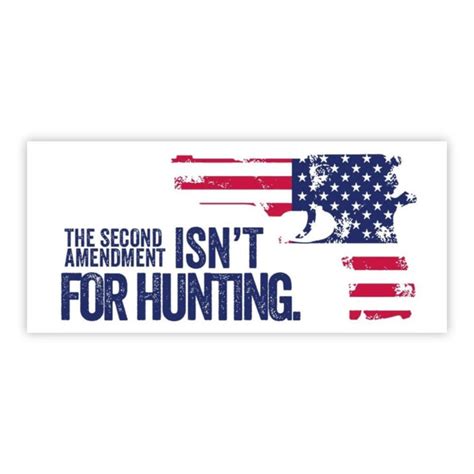 The Second Amendment Isnt For Hunting Bumper Sticker —