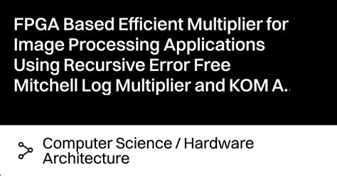 Fpga Based Efficient Multiplier For Image Processing Applications Using