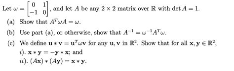 Solved Let ω 0−110 And Let A Be Any 2×2 Matrix Over R