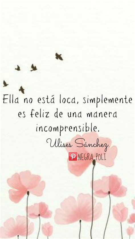 Ella no está loca simplemente es feliz de una manera incomprensible