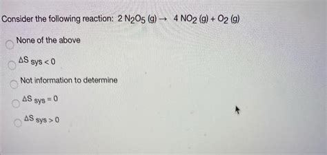 Solved Consider The Following Reaction 2 N205 9 — 4 No2