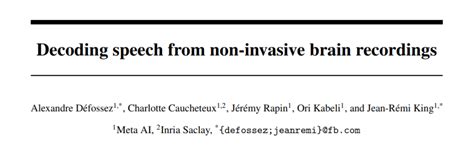 Meta Ai And Inria Saclay Advance Bcis To Enable Natural Speech Decoding From Non Invasive Brain