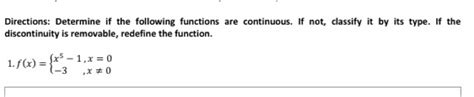 Solved Directions Determine If The Following Functions Are Continuous If Not Classify It By
