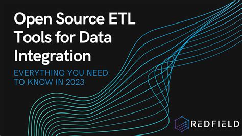 Open Source Etl Tools For Data Integration Everything You Need To Know In