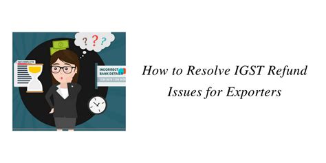 How To Resolve IGST Refund Issues For Exporters Buyer S Credit