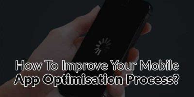 How To Improve Your Mobile App Optimisation Process EXEIdeas Let S Your Mind Rock