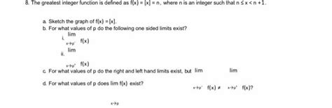 Solved 8 The Greatest Integer Function Is Defined As