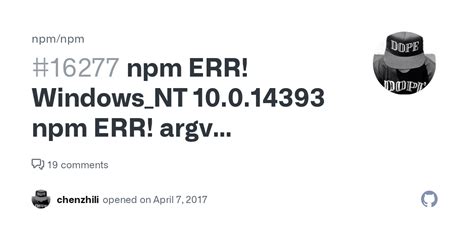 Npm ERR Windows NT 10 0 14393 Npm ERR Argv C Program Files Nodejs