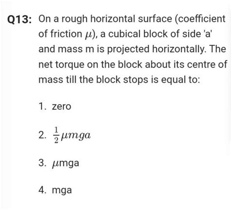 Q13 On A Rough Horizontal Surface Coefficient Of Friction Mu A Cubi