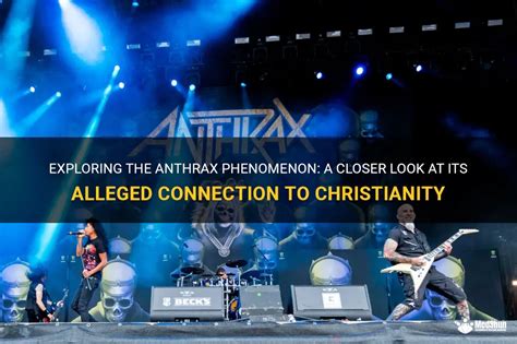 Exploring The Anthrax Phenomenon A Closer Look At Its Alleged