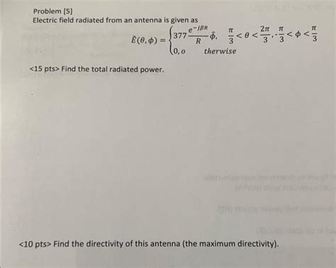 Solved Problem 5 Electric Field Radiated From An Antenna