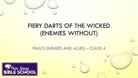 Paul S Enemies And Allies Class 4 Fiery Darts Of The Wicked YouTube