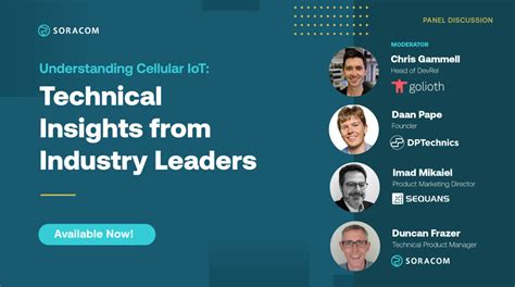 Understanding Cellular Iot Technical Insights From Industry Leaders Soracom