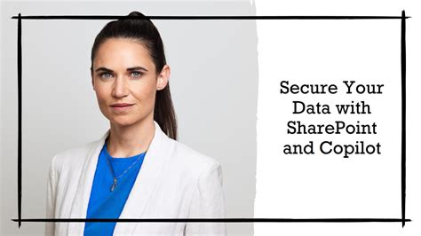 Sharepoint And Copilot How To Protect Your Data From Unauthorised Access
