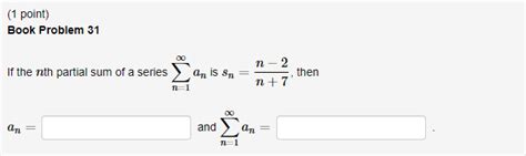 Solved If The Nth Partial Sum Of A Series ∑n1∞an Is