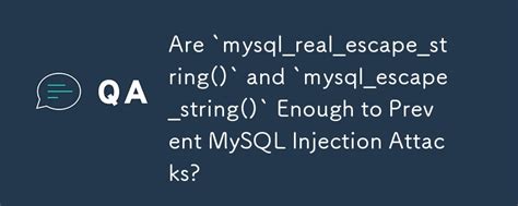 `mysqlrealescapestring` 和 `mysqlescapestring` 足以防止 Mysql 注入攻擊嗎