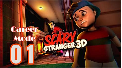 Scary Stranger 3D V 5 0 New Update Level 1 Gameplay Walkthrough