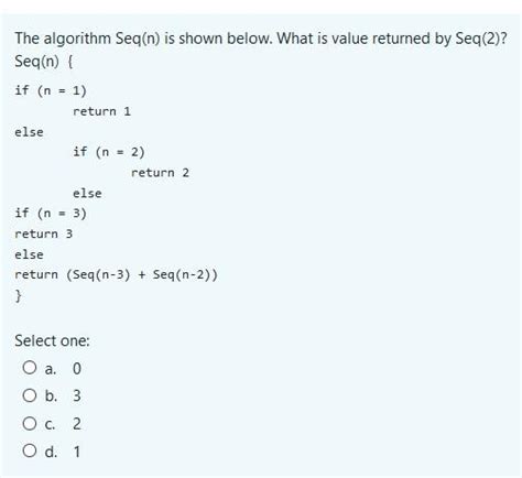 Solved The Algorithm Seqn Is Shown Below What Is Value
