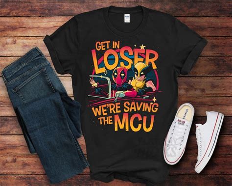 Vintage Deadpool Wolverine Get In Lose Shirt Were Saving The Mcu