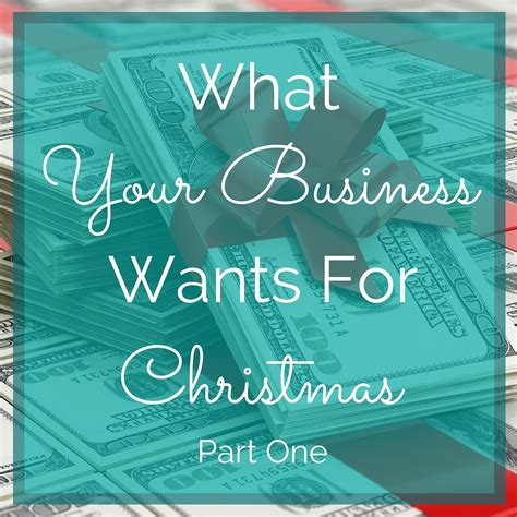 What Your Business Wants For Christmas Part 1 The Bottom Line® Cpa