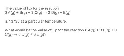 Solved The Value Of Kp For The Reaction 2 A Chegg Com