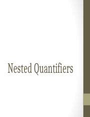 Nested Quantifiers Ppt Nested Quantifiers Nested Quantifiers Nested Quantifiers Are Often