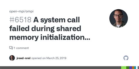 A System Call Failed During Shared Memory Initialization That Should Not Have · Issue 6518