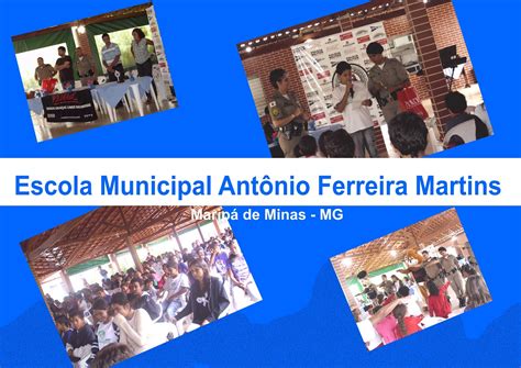 Escola Municipal Antônio Ferreira Martins Muitas Coisas Legais Em