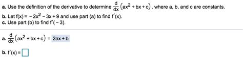 Solved A Use The Definition Of The Derivative To Determine
