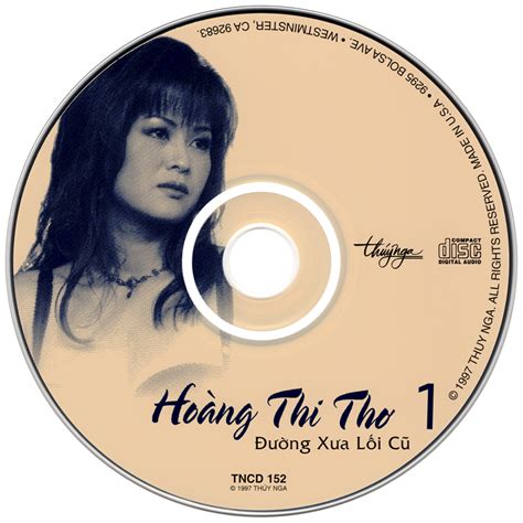 Chia sẻ âm nhạc Thúy Nga CD152 Hoàng Thi Thơ 1 Đường Xưa Lối Cũ NRG
