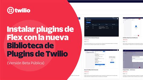 Instalar plugins de Flex con la nueva Biblioteca de Plugins de Twilio Versión Beta Pública