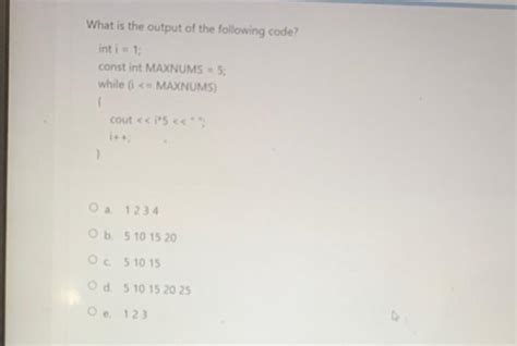 Solved What Is The Output Of The Following Code Int I 1 Chegg