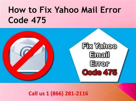 Steps To Fix Yahoo Mail Error Code 475 Call 1 866 281 2116 Number
