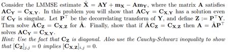 Solved Consider The Lmmse Estimate Xaymx−amy Where The