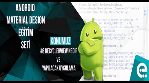 Recyclerview Nedir ve Yapılacak Uygulama Android Material Design Eğitim Seti YouTube