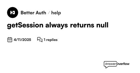 Getsession Always Returns Null Better Auth