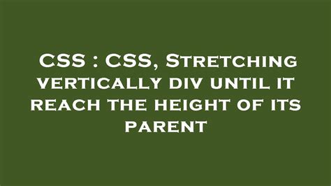 Css Css Stretching Vertically Div Until It Reach The Height Of Its
