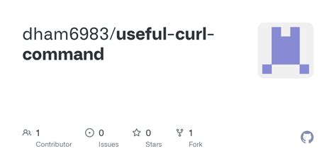 Github Dham6983useful Curl Command