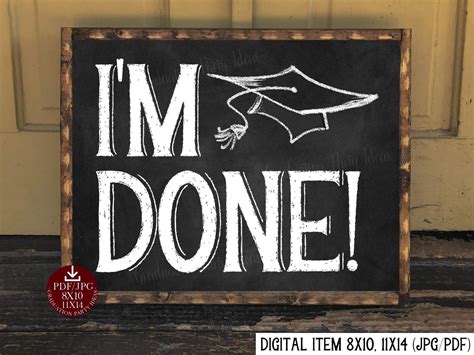 I M Done Sign Printable Chalkboard Graduation Sign Etsy