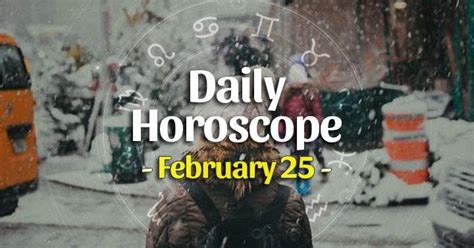 Daily Horoscope February 25 2024 Horoscopeoftoday
