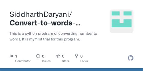 Github Siddharthdaryaniconvert To Words Python Program This Is A