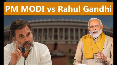 Pm Modi Vs Rahul Gandhi Pmmodi Rahulgandhi Parliament Youtube