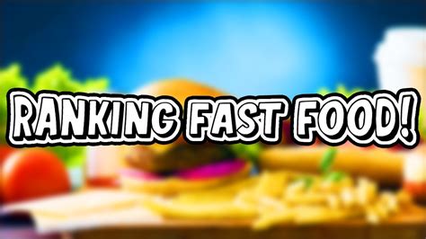 Ranking Fast Food Places Youtube