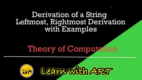 Derivation Of A String Leftmost Rightmost Derivation Context Free