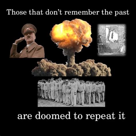 Those That Dont Remember The Past Are Doomed To Repeat It Direct To Film Dtf Heat Transfer Q
