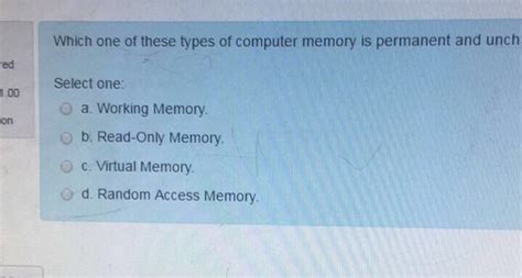 Solved Which One Of These Types Of Computer Memory Is